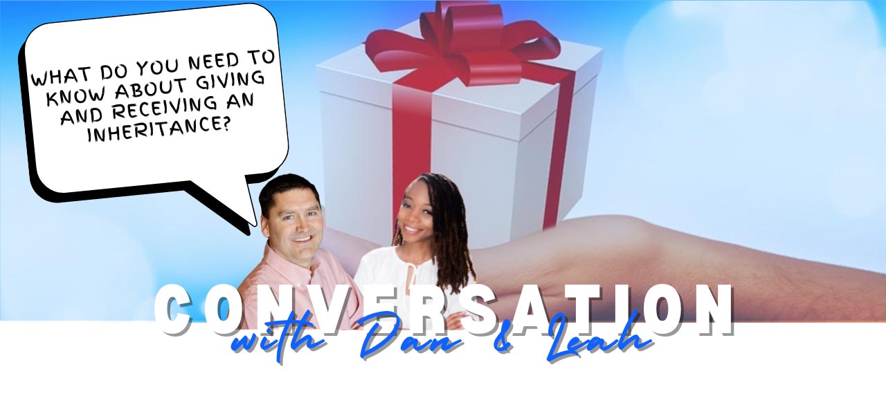 VIDEO: What You Need to Know about Giving and Receiving an Inheritance ...